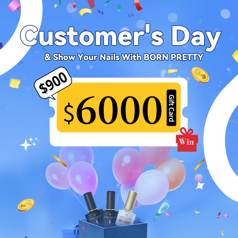Never miss this Born Pretty Customer's Day – BORN PRETTY